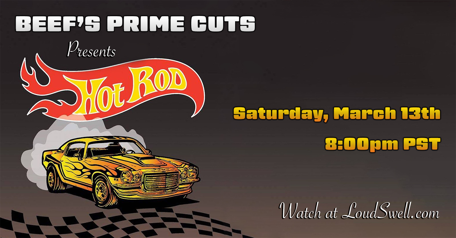 Beef's Prime Cuts Presents: Hot Rod - LoudSwell